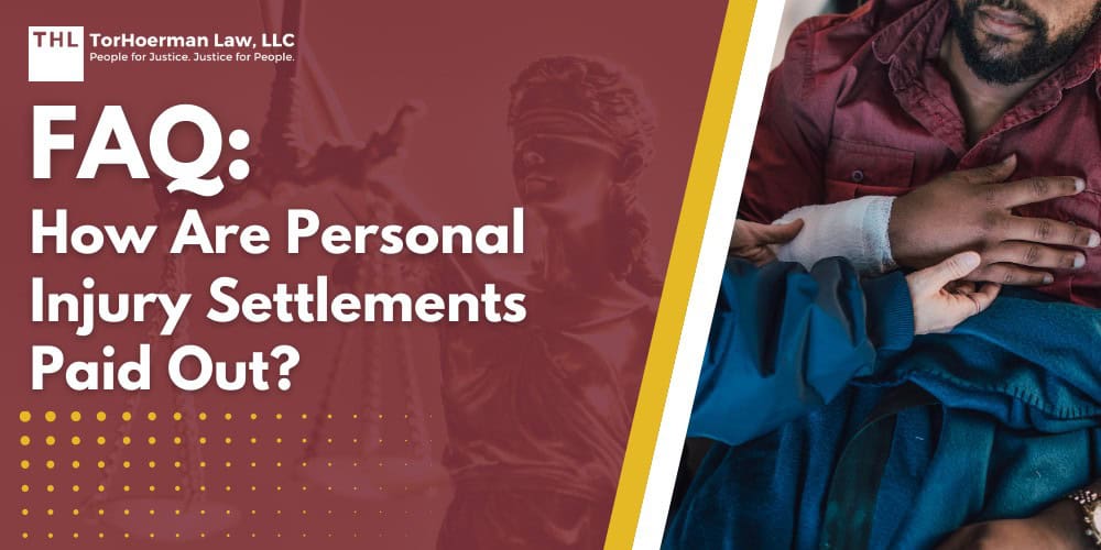 FAQ: How Are Personal Injury Settlements Paid Out?