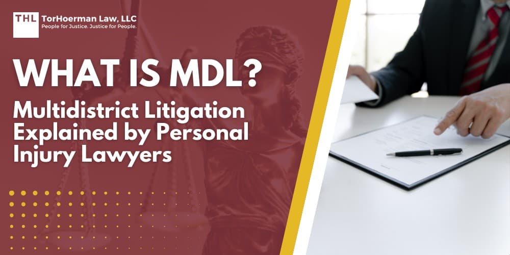 What Is MDL? | Lawyers Explain Multidistrict Litigations