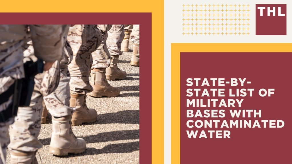 List Of Military Bases With Contaminated Water By State | TorHoerman Law